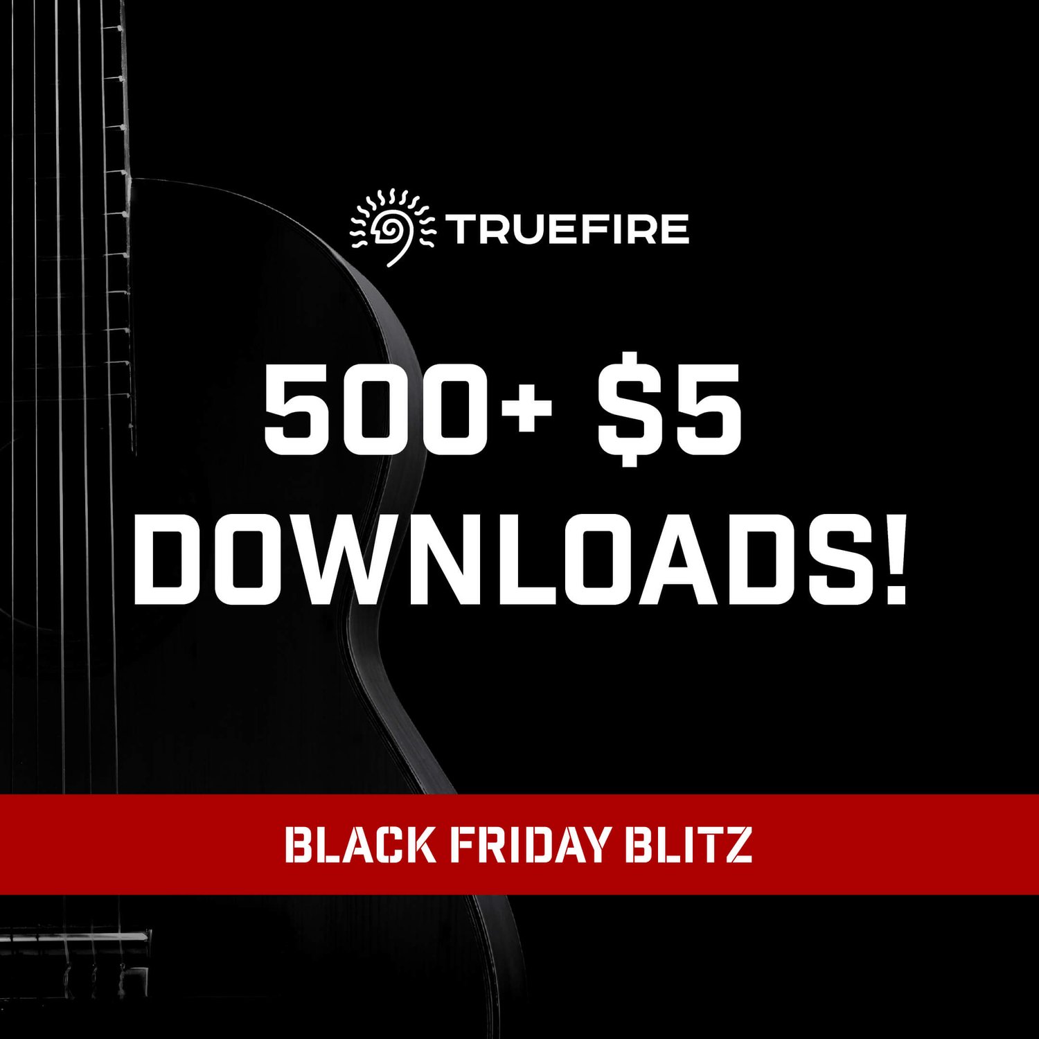 Black Friday Blitz - TrueFire